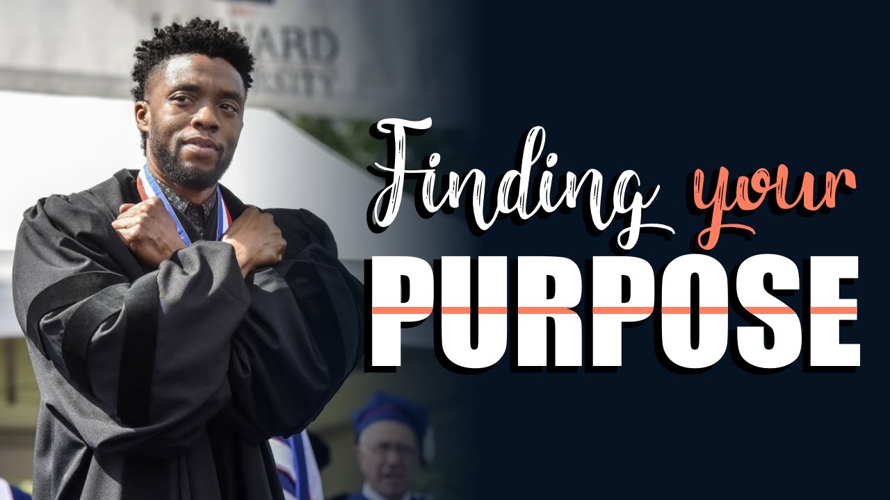Finding your Purpose - From the King Chadwick Boseman. A Tribute - YouTube