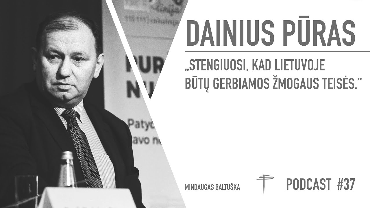 PODCAST #37 | DAINIUS PŪRAS - YouTube