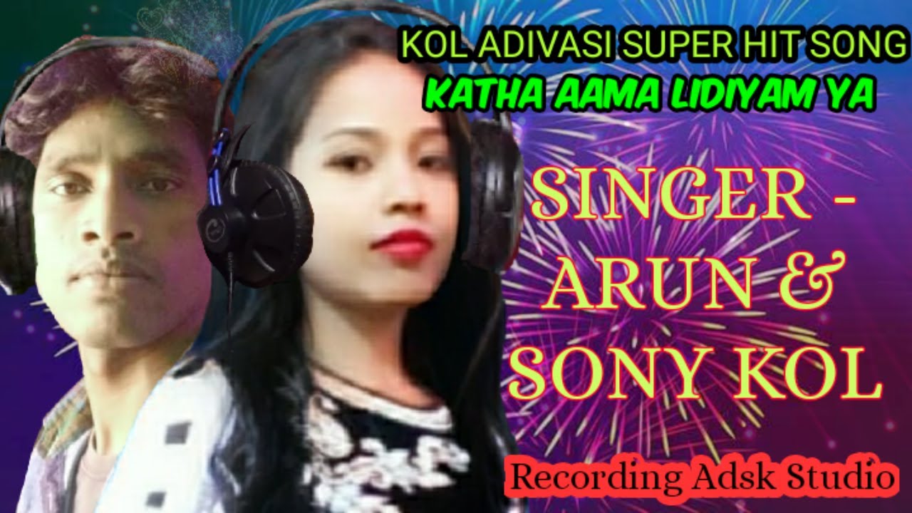 #NEW KOL SONG - KATHA AAMA LIDIYAM NA , SINGER - SONY KOL & ARUN KOL ...
