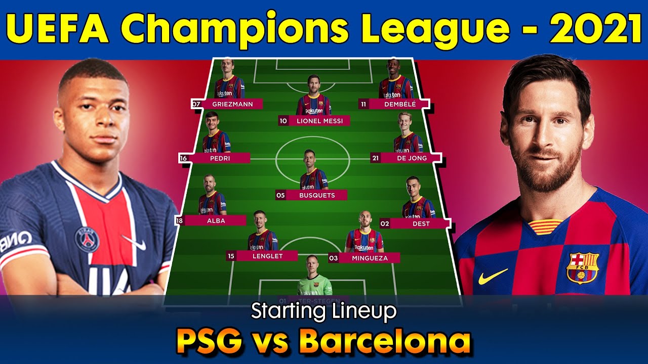 PSG vs Barcelona Starting Lineup | PSG Starting XI | Barcelona Starting ...