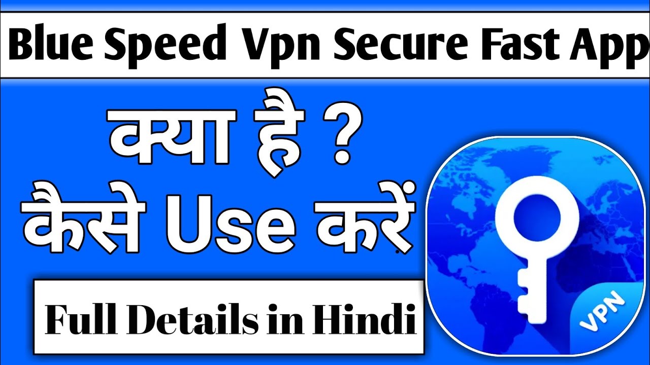 Blue Speed Vpn: secure fast App || how to use Blue Speed Vpn: secure ...