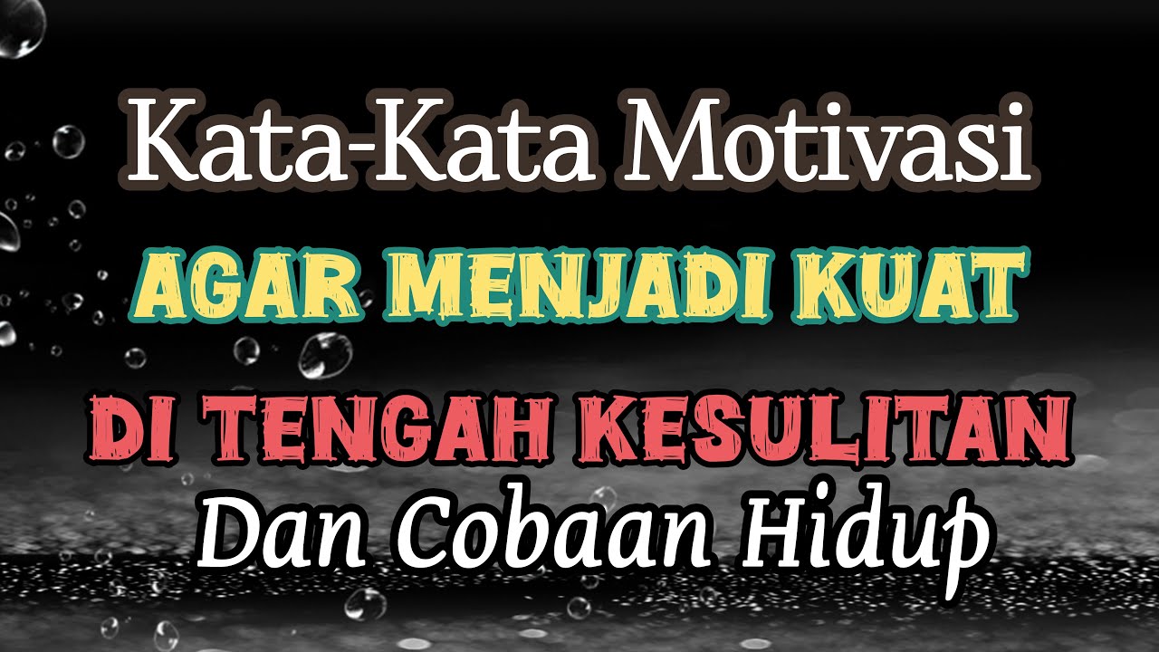 36 Kata-Kata Motivasi agar Menjadi Kuat di Tengah Kesulitan dan Cobaan ...