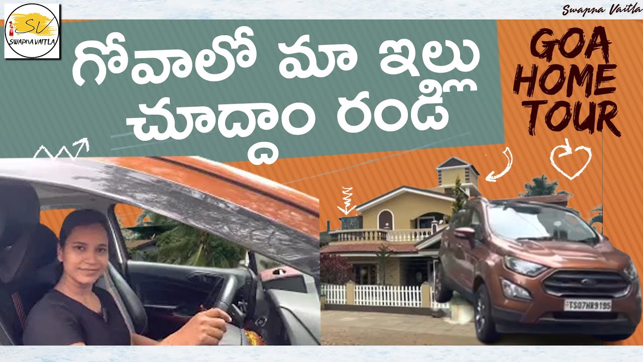 Goa Home Tour | గోవాలో మా ఇల్లు చూద్దాం రండి | Goa Trip with Family | Swapna Vaitla - YouTube
