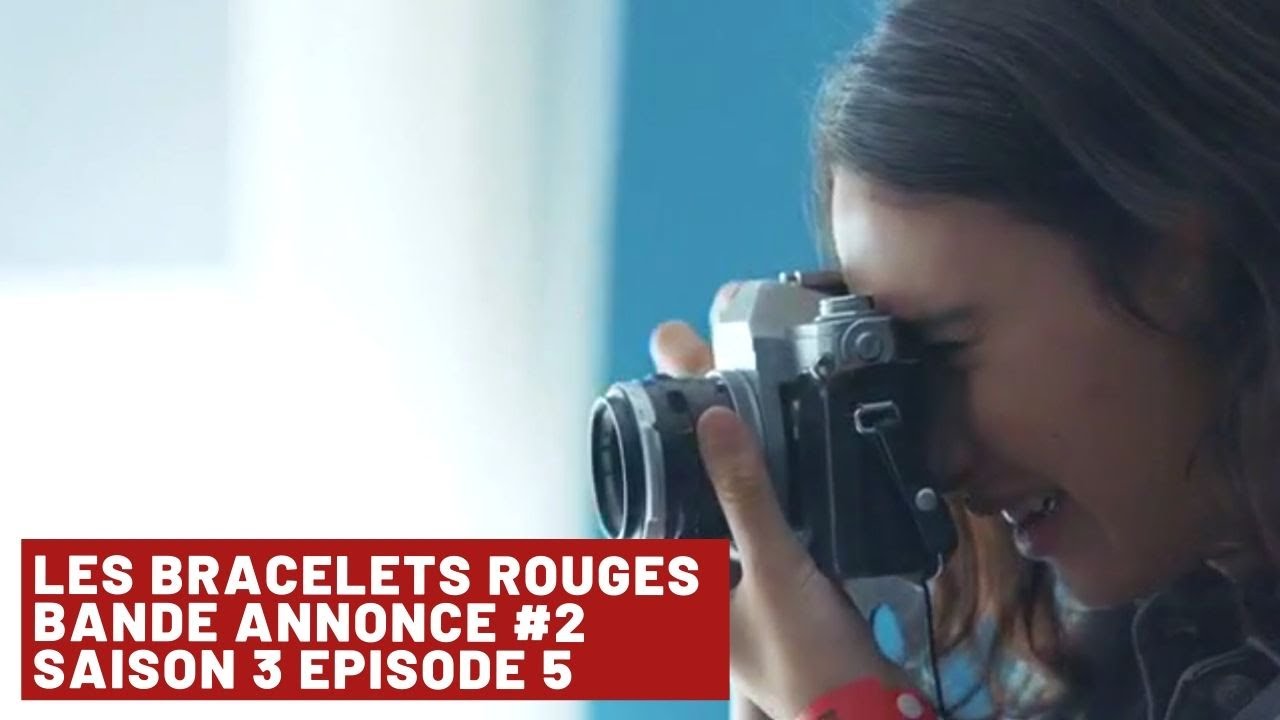 Les Bracelets Rouges Saison 3 | Bande annonce #2 Episode 5 | 30 mars ...