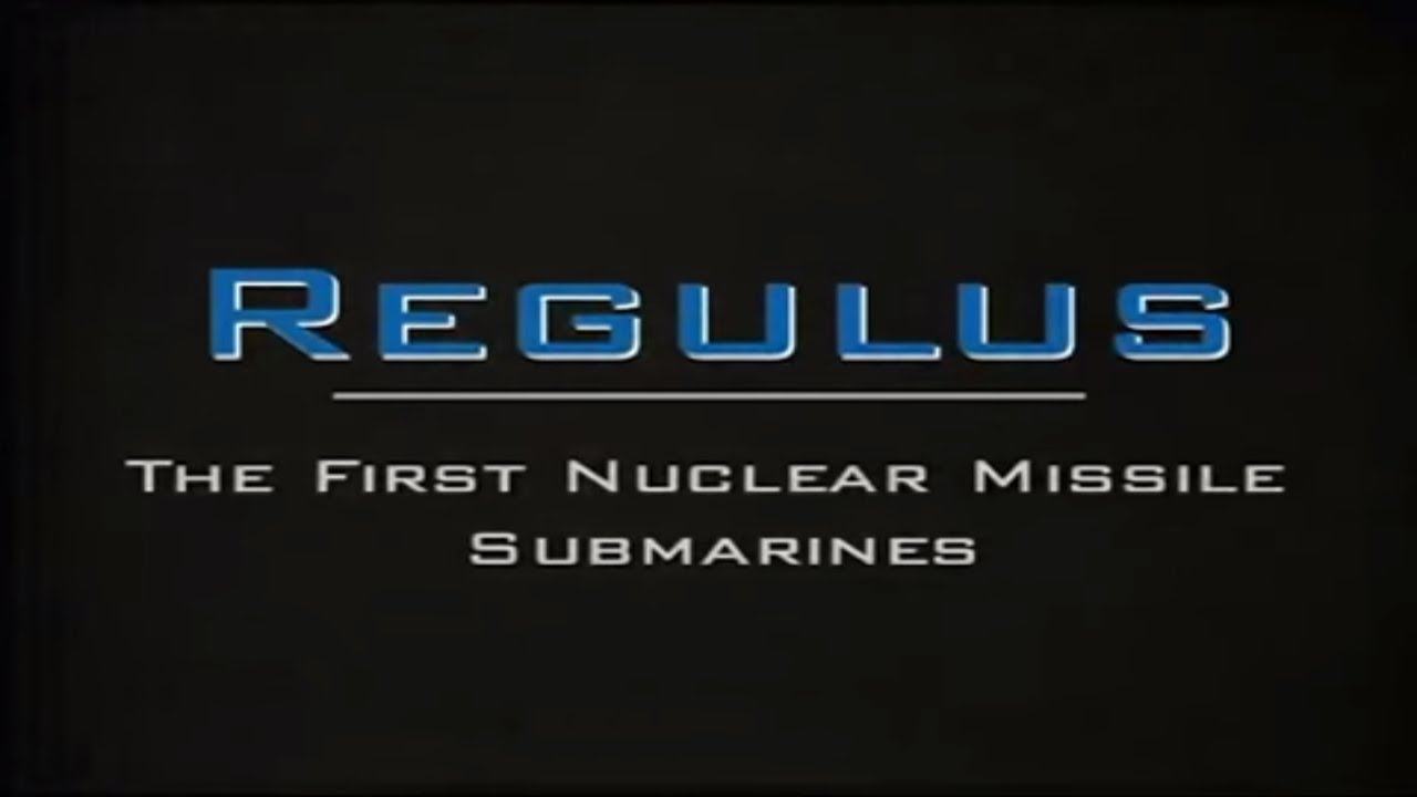 REGULUS: THE FIRST NUCLEAR SUBMARINES COLD WAR DOCUMENTARY FILM - YouTube
