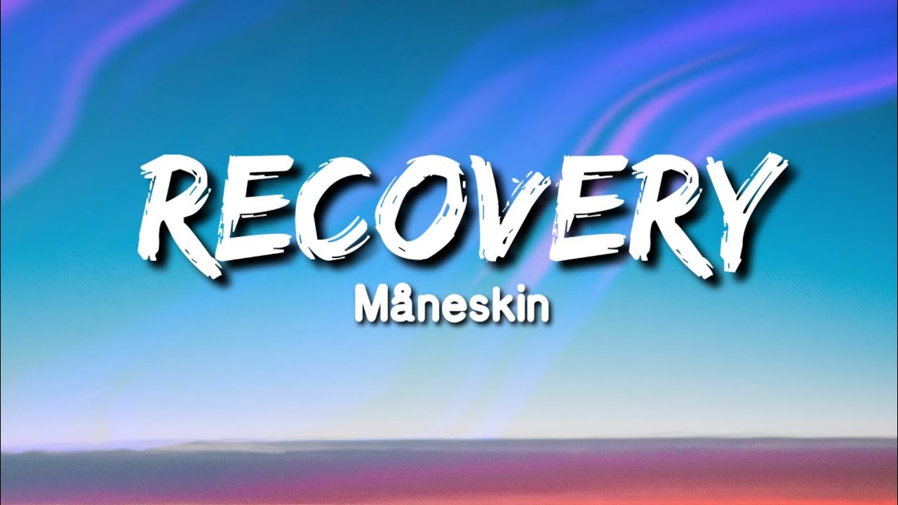 Måneskin - Recovery (Lyrics / Lyric Video) | Lyrics Point - YouTube