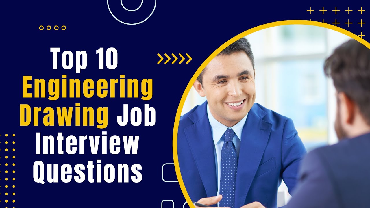 Top 10 Engineering Drawing Job Interview Questions & Answers || Most ...