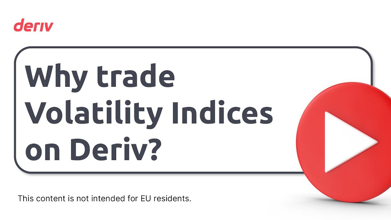 Why trade Volatility Indices on Deriv? (non-EU clients) - YouTube