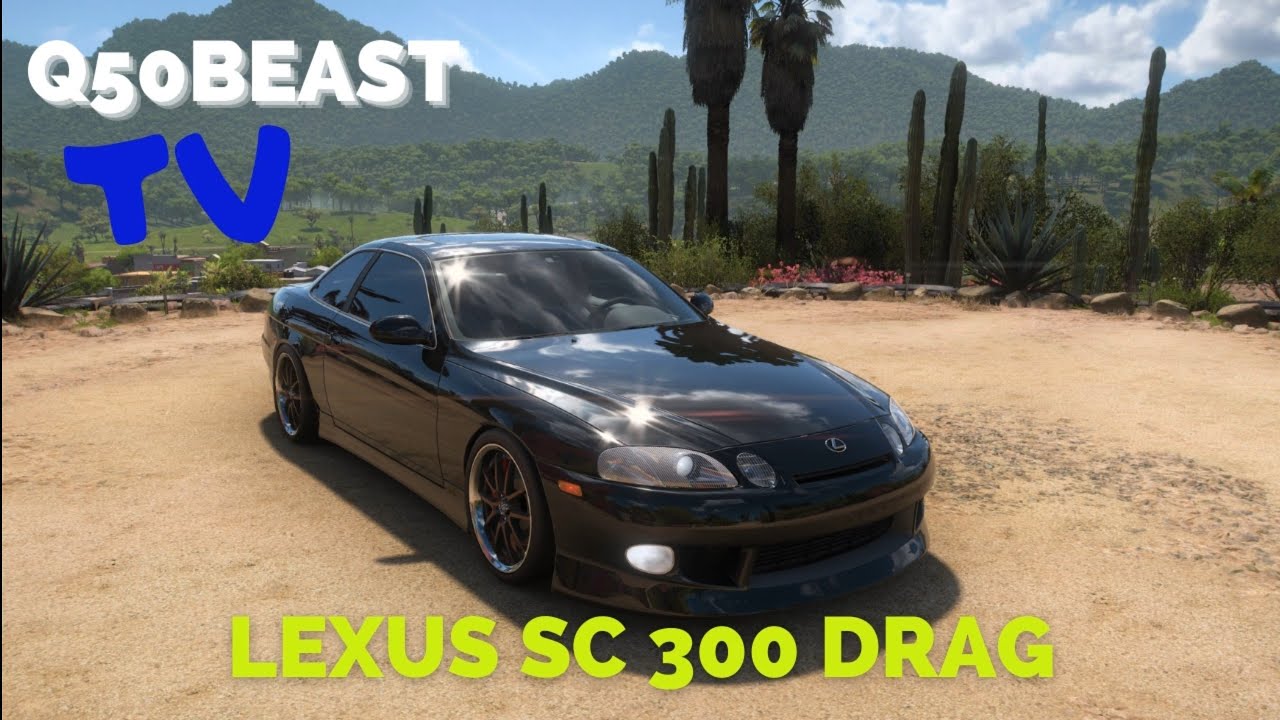 Lexus SC 300 Drag Tune - Forza Horizon 5 - Xbox Series X - 4K - YouTube