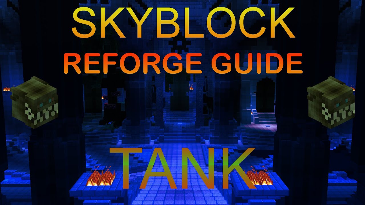 Reforge guide for TANK - hypixel skyblock dungeons - YouTube