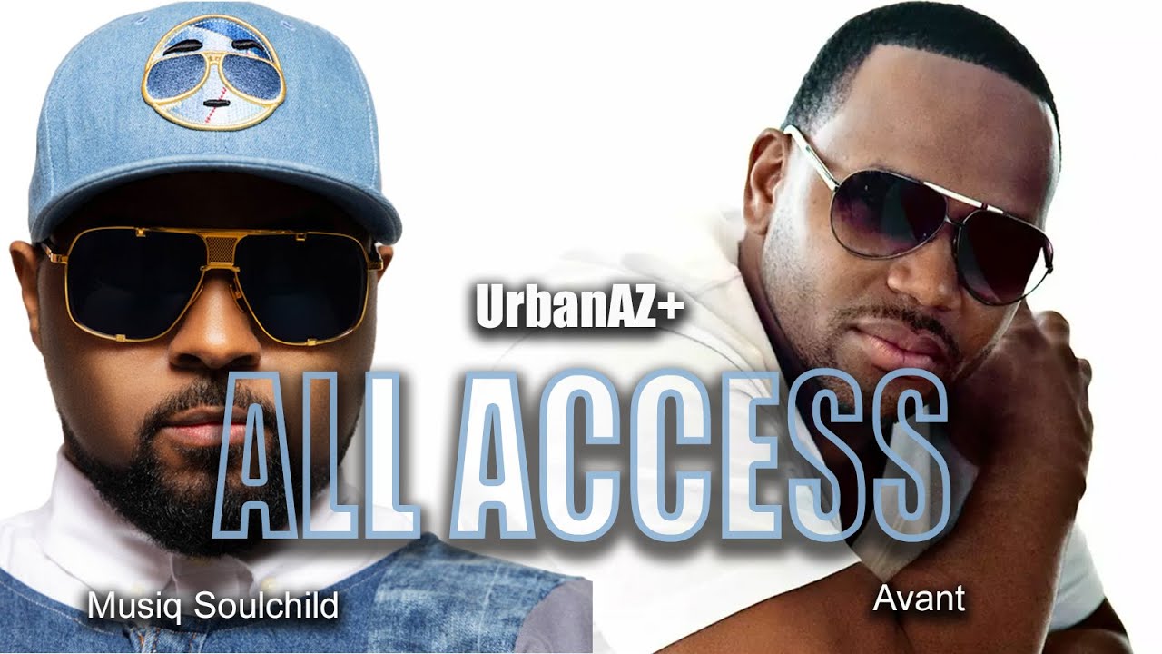 ⭐️ALL ACCESS: R&B ARTIST AVANT & MUSIQ SOULCHILD | #musiqsoulchild # ...