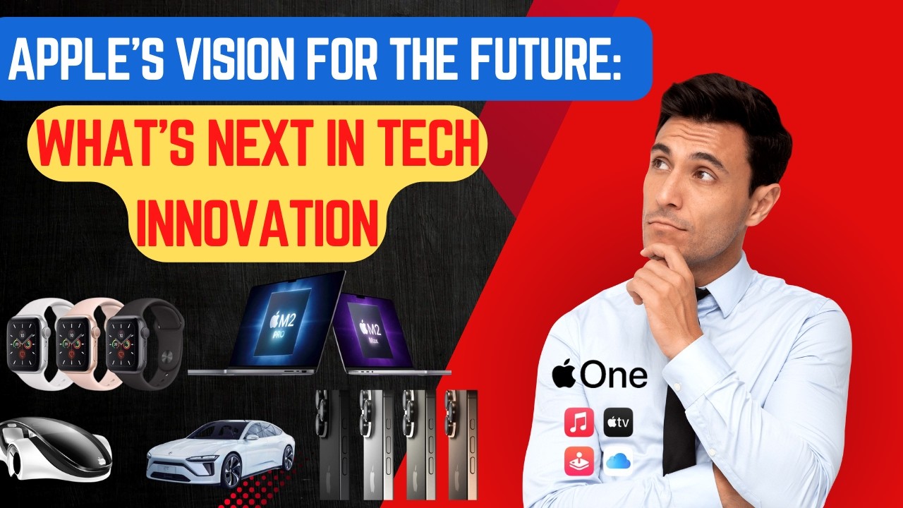 Apple's Vision for the Future What’s Next in Tech Innovation - YouTube