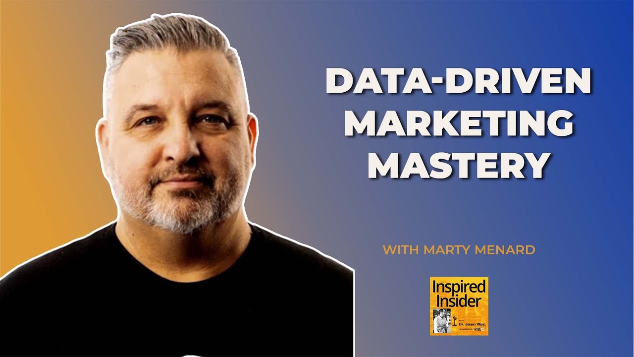 [Top Agency Series] Data-Driven Marketing Mastery With Marty Menard of ...