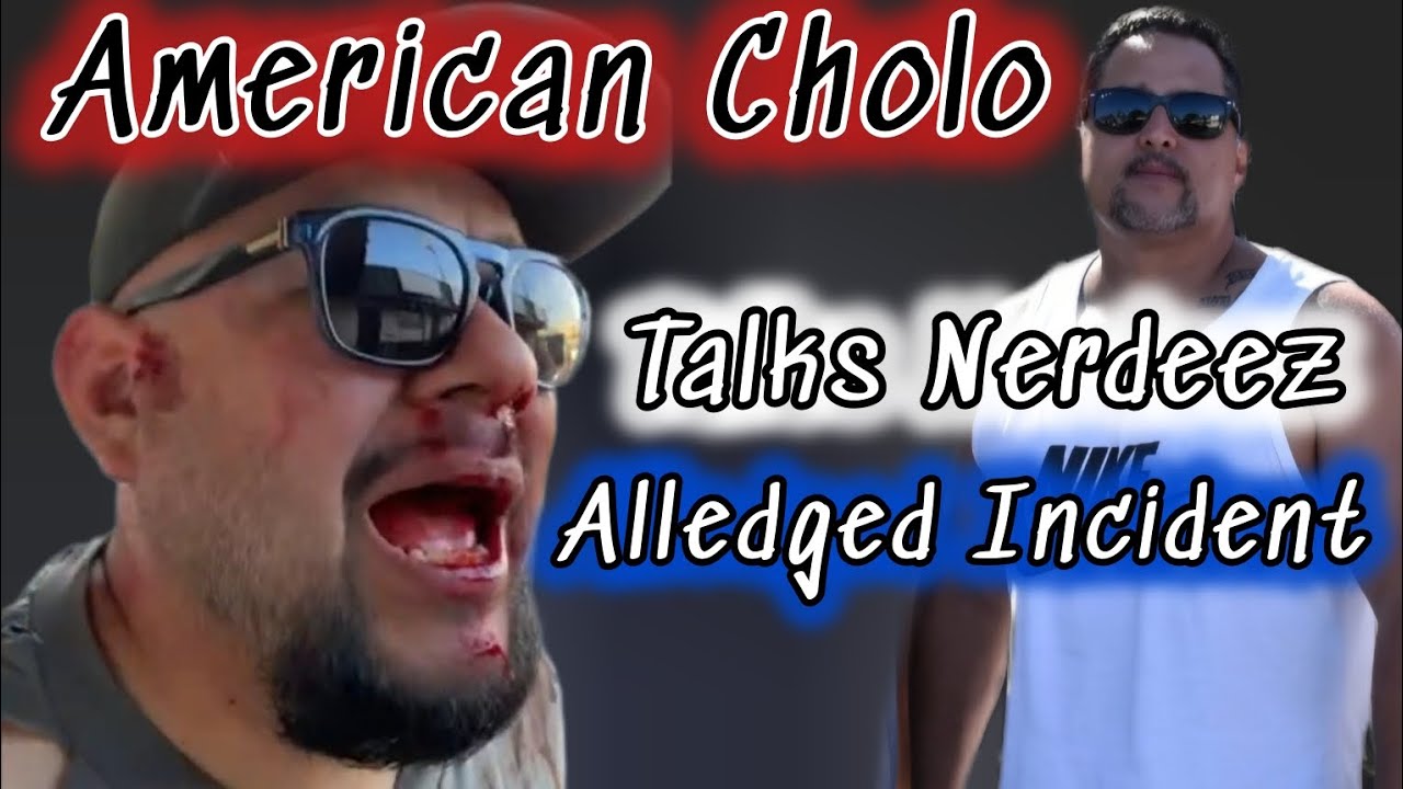American Cholo speaks on the Alledged Norbeez Situation - YouTube