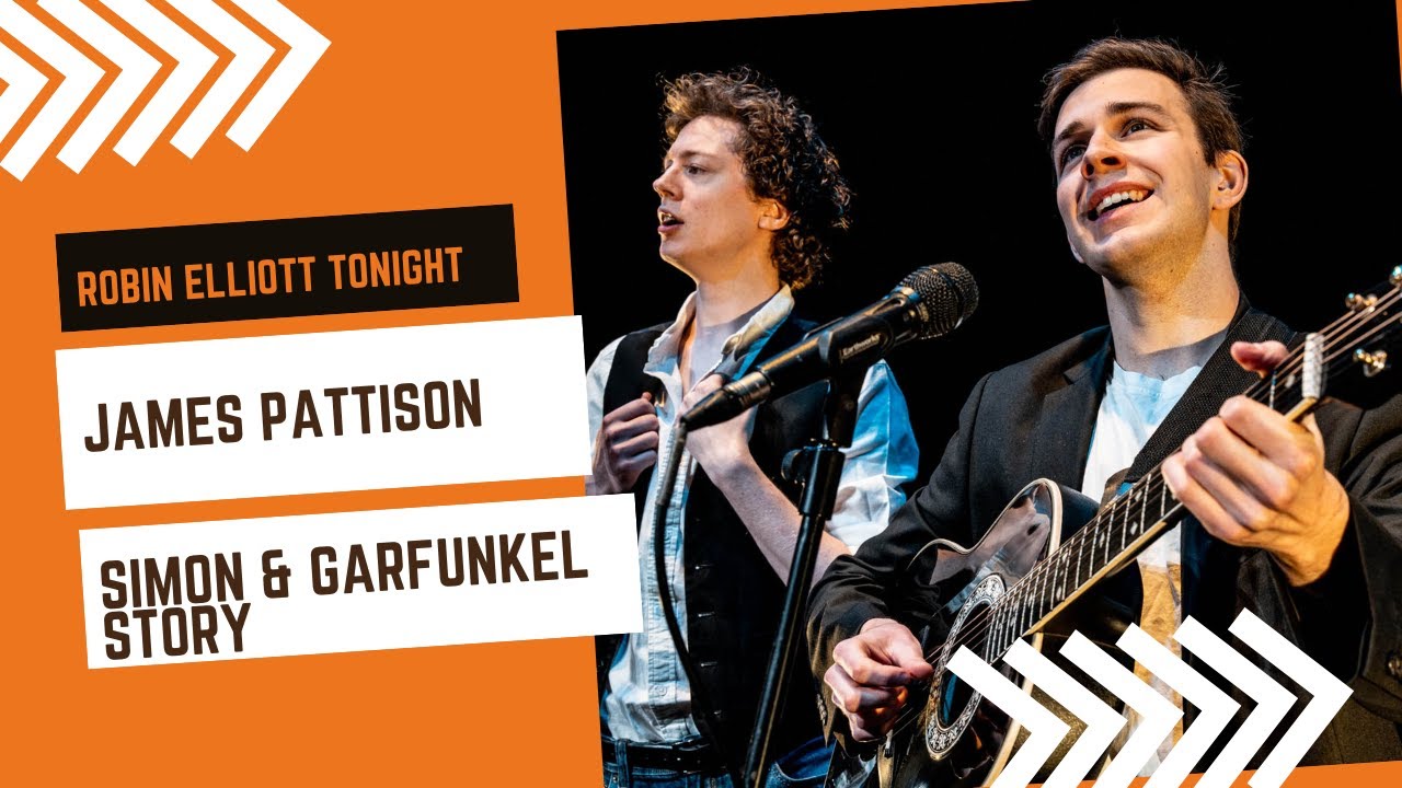 Robin Elliott Tonight - James Pattison (Simon & Garfunkel Story) - YouTube