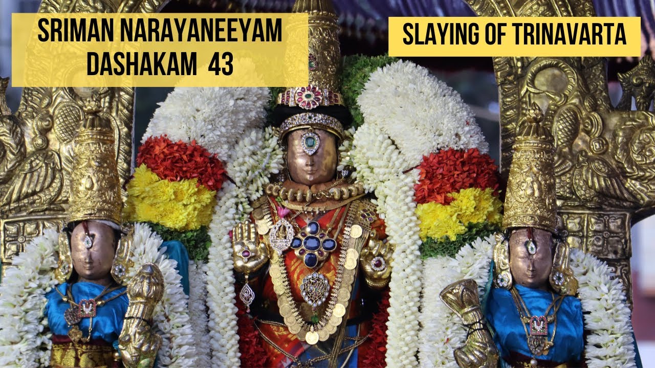 Sriman Narayaneeyam Dashakam 43 | Slaying of Trinavarta | Srimad ...