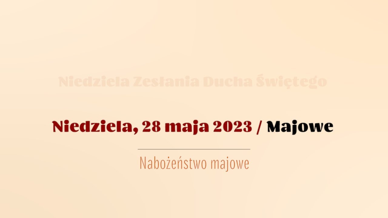 #Majowe | 28 maja 2023 | Zesłanie Ducha Świętego - YouTube