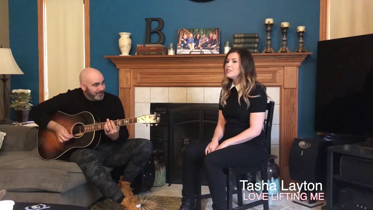 Tasha Layton - "Love Lifting Me" - YouTube