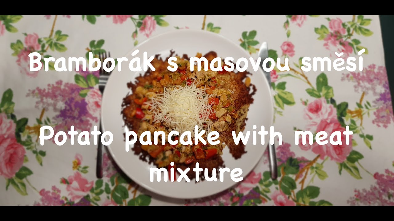 Bramborak s masovou směsí / Potato pancake with meat mixture - YouTube