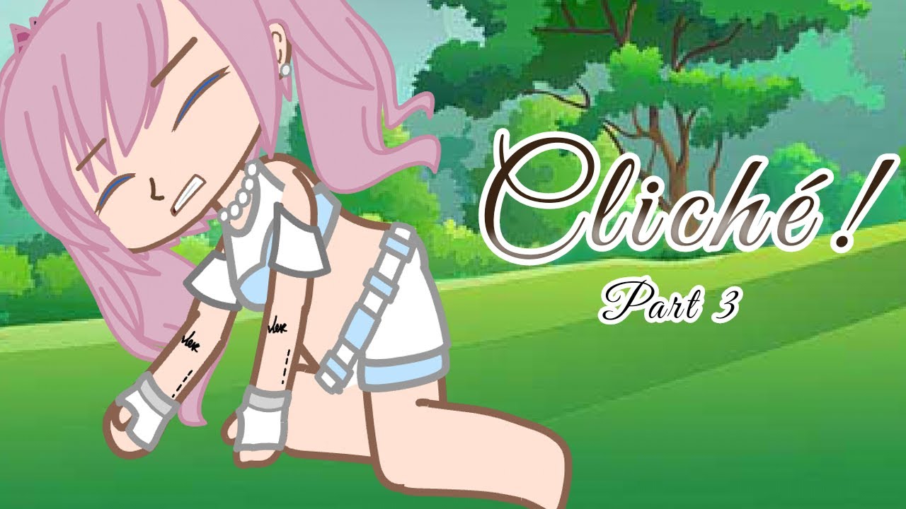 That One Cliche Scene ||Part 3|GCMM|Gacha|| - YouTube