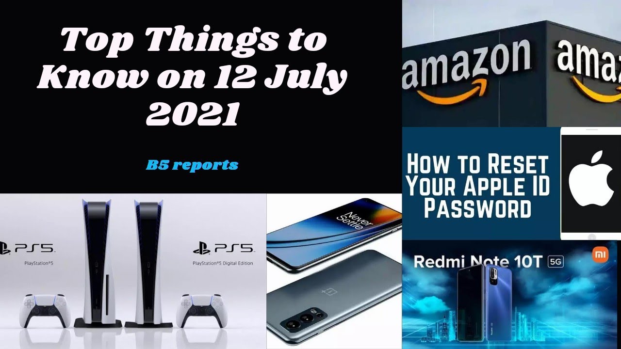 Top Things to Know on 12 July 2021 today tech news updates | tech news ...