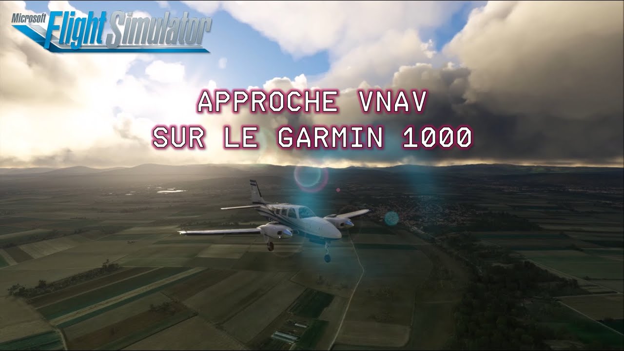 FS 2020 | Tuto - Approche VNAV sur le G1000 - YouTube