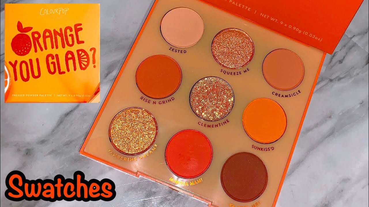 Colourpop ORANGE YOU GLAD Eyeshadow Palette Swatches - YouTube