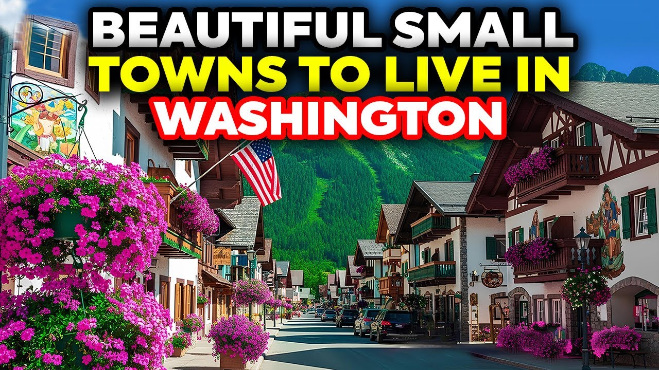 10 Most Beautiful Small Towns to Live in Washington - YouTube