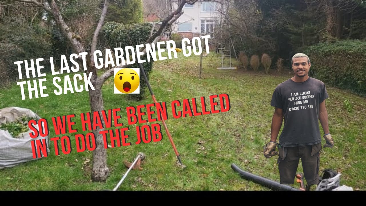 The last Gardener got the sack.. So we have been given the job. - YouTube