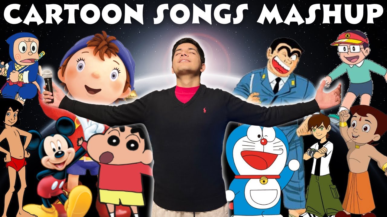 The Cartoon/anime songs Mashup | BEN10, SHINCHAN, DORAEMON, NODDY and ...
