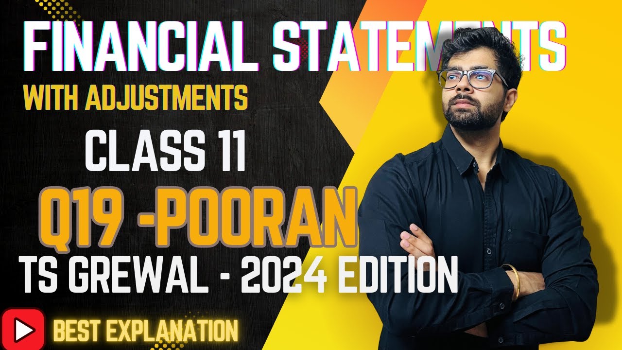 Financial Statement Analysis Final Accounts with Adjustments Q19 TS Grewal Solution POORAN - YouTube
