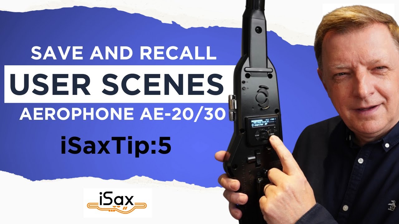 iSaxTip:5 Save and recall user scenes on the Roland Aerophone - YouTube