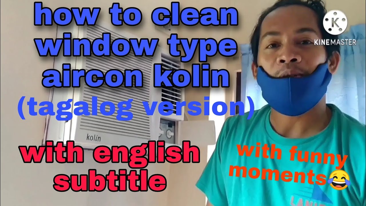 how to clean window type aircon (kolin) tagalog version with english ...