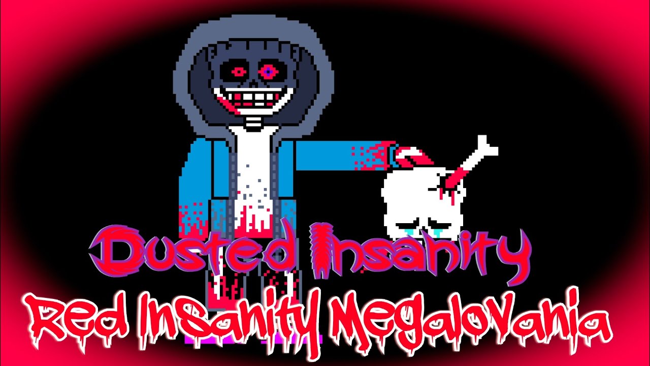 Dusted Insanity - Red Insanity Megalovania - YouTube