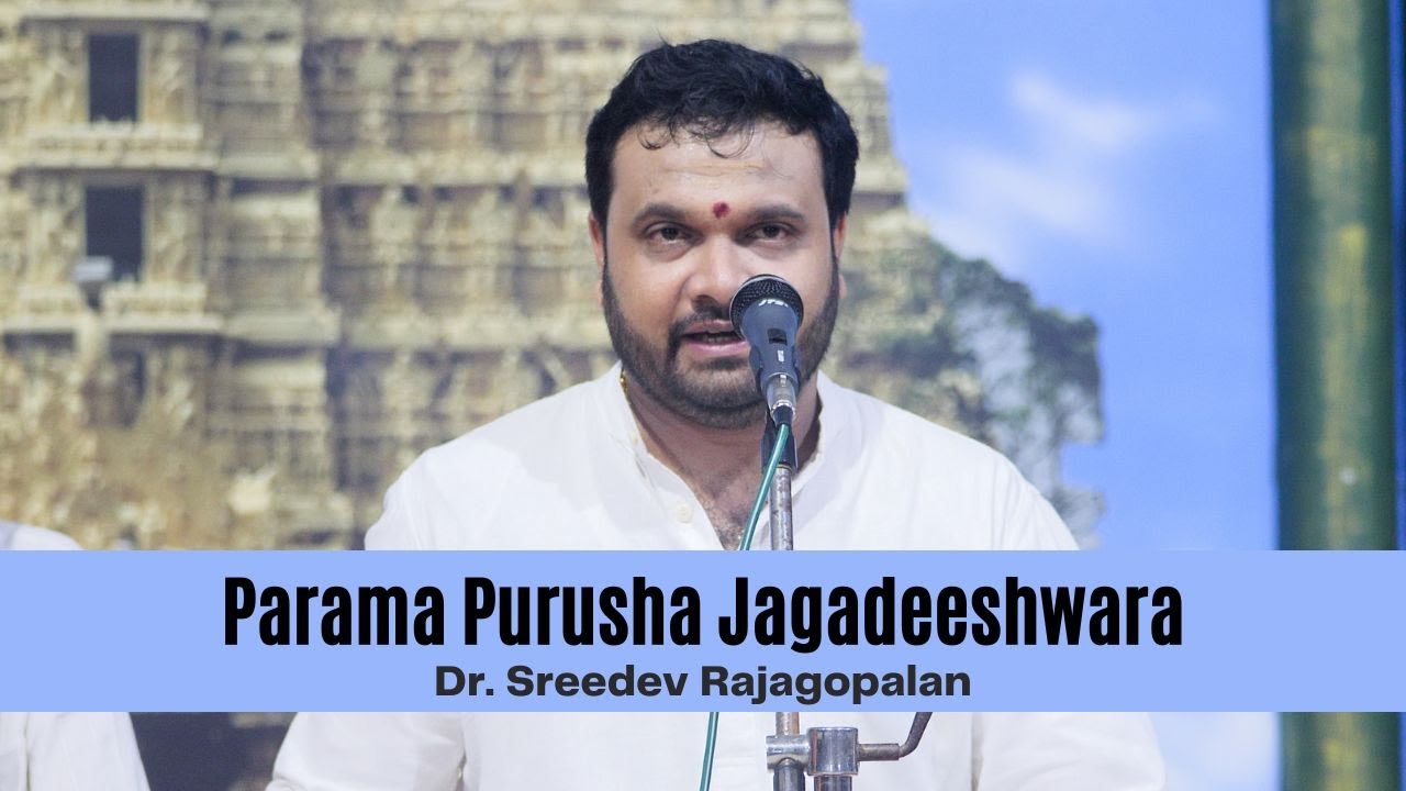 Parama Purusha Jagadeeshwara |Dr.Sreedev Rajagopalan | Vasantha Ragam ...