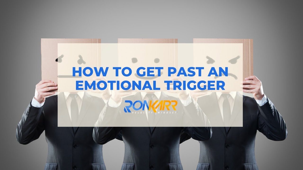 How to get past an emotional trigger - YouTube