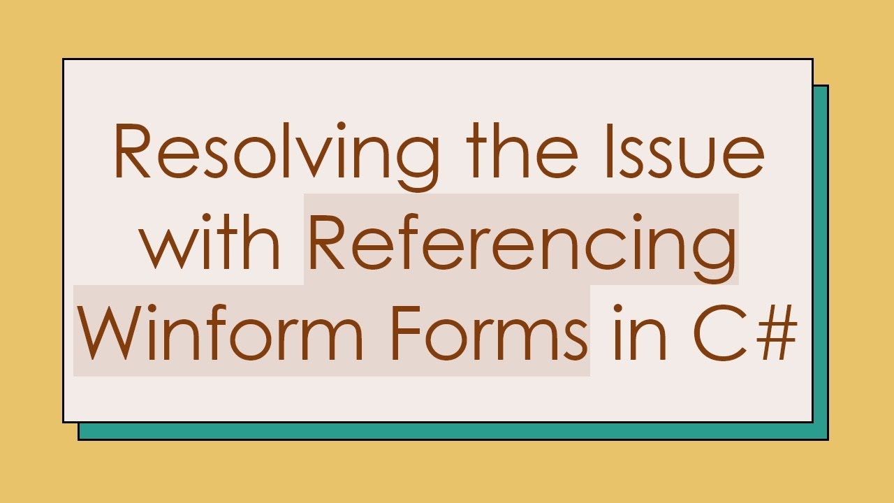 Resolving the Issue with Referencing Winform Forms in C# - YouTube