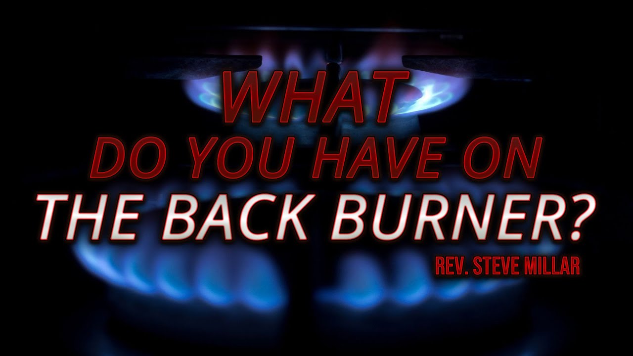 What Do You Have on the Back Burner? | Live - YouTube
