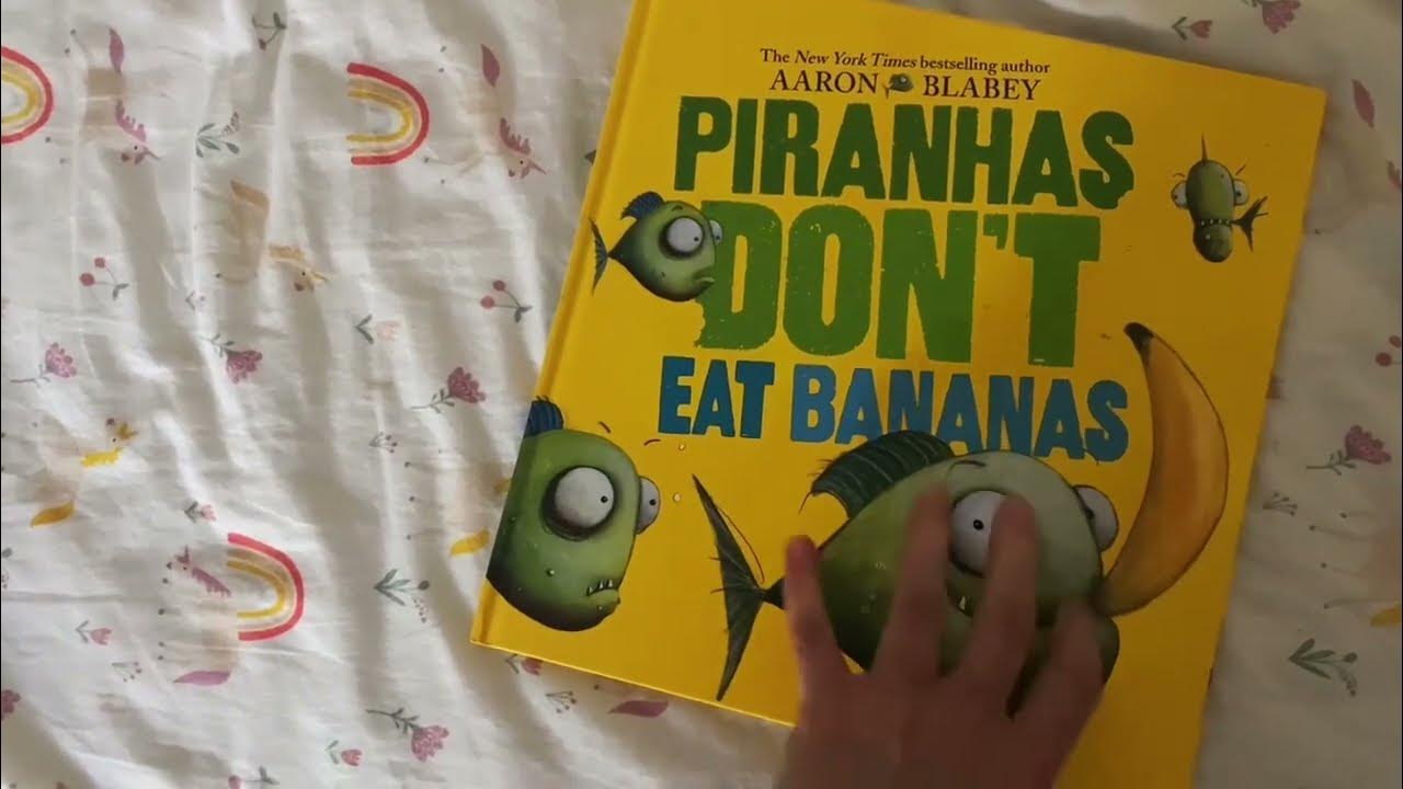 A Hilarious Children's Book - Piranhas Don't Eat Bananas - YouTube