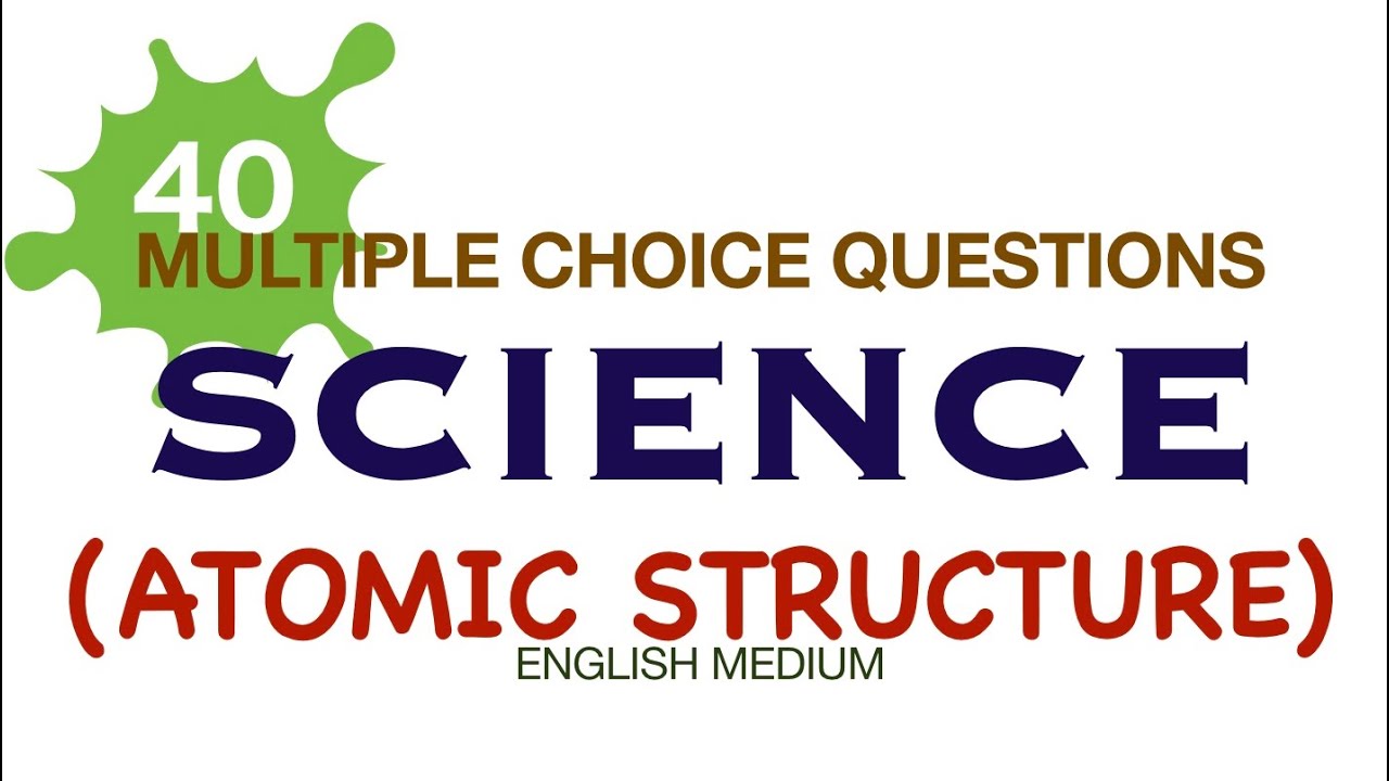 ATOMIC STRUCTURE MULTIPLE CHOICE QUESTIONS (MCQ) - YouTube