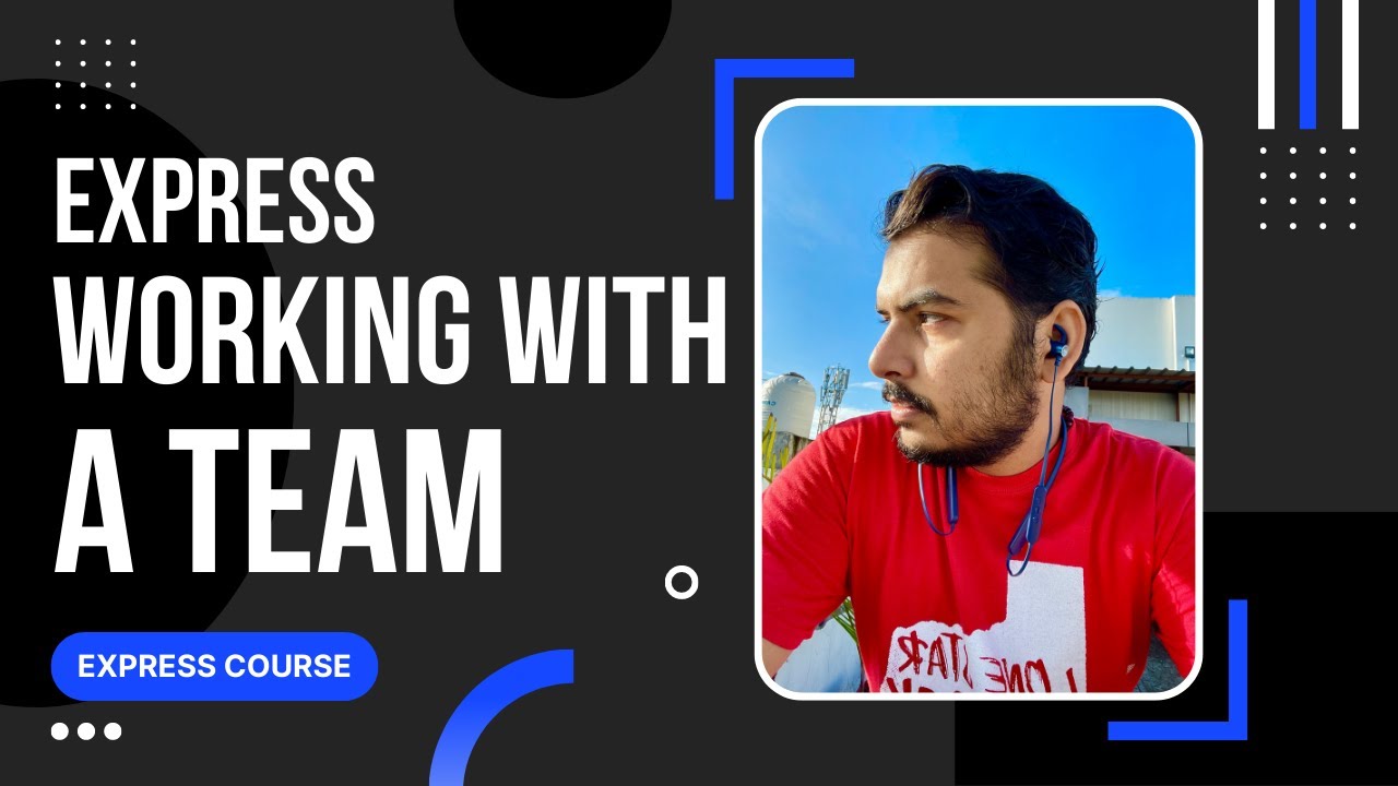 Sharing Your Express Project To Work With A Team | Express Course - YouTube