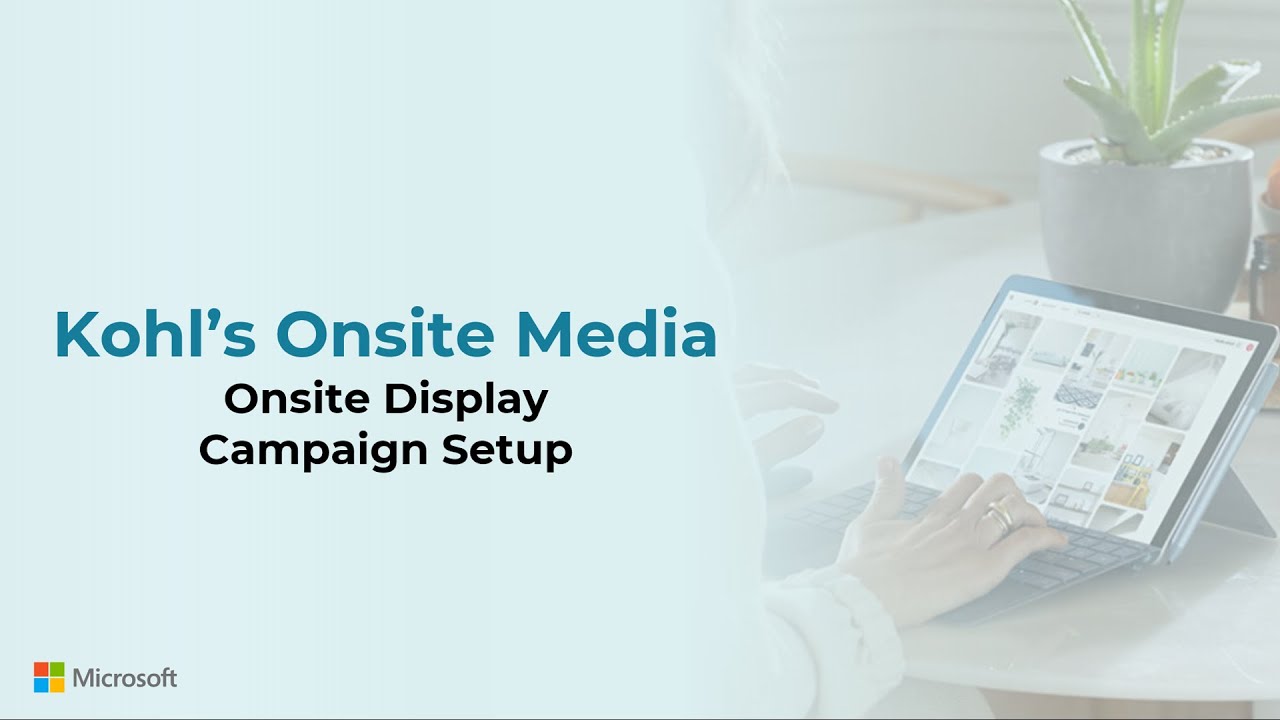 Microsoft Retail Media - Kohl's - Launching an Onsite Display Campaign ...