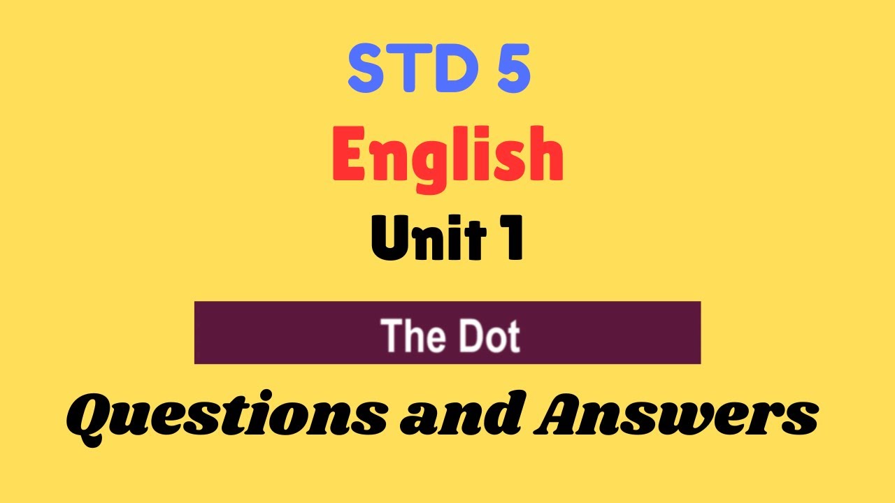 Std 5 English | Unit 1 | The Dot - Questions and Answers | Malayalam ...