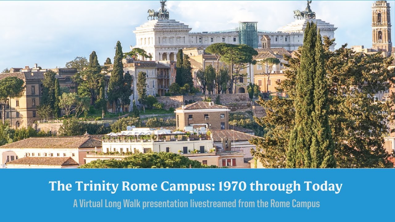 The Trinity Rome Campus: 1970 through Today - YouTube