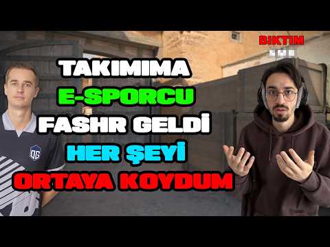 Takımıma E-Sporcu FASHR Geldi! HER ŞEYİ ORTAYA KOYDUM!