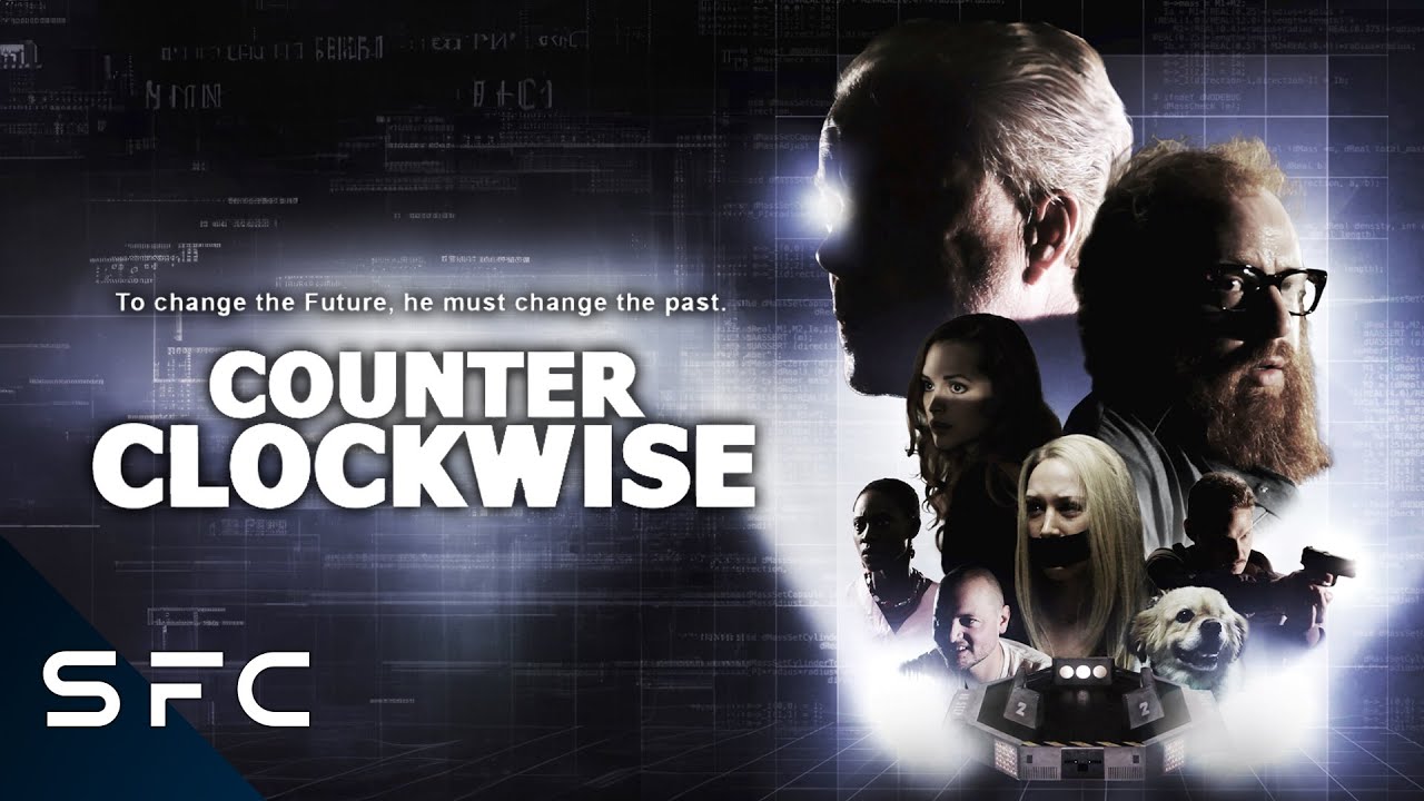 Counter Clockwise | Full Movie | Sci-Fi Thriller | Time Traveling - YouTube