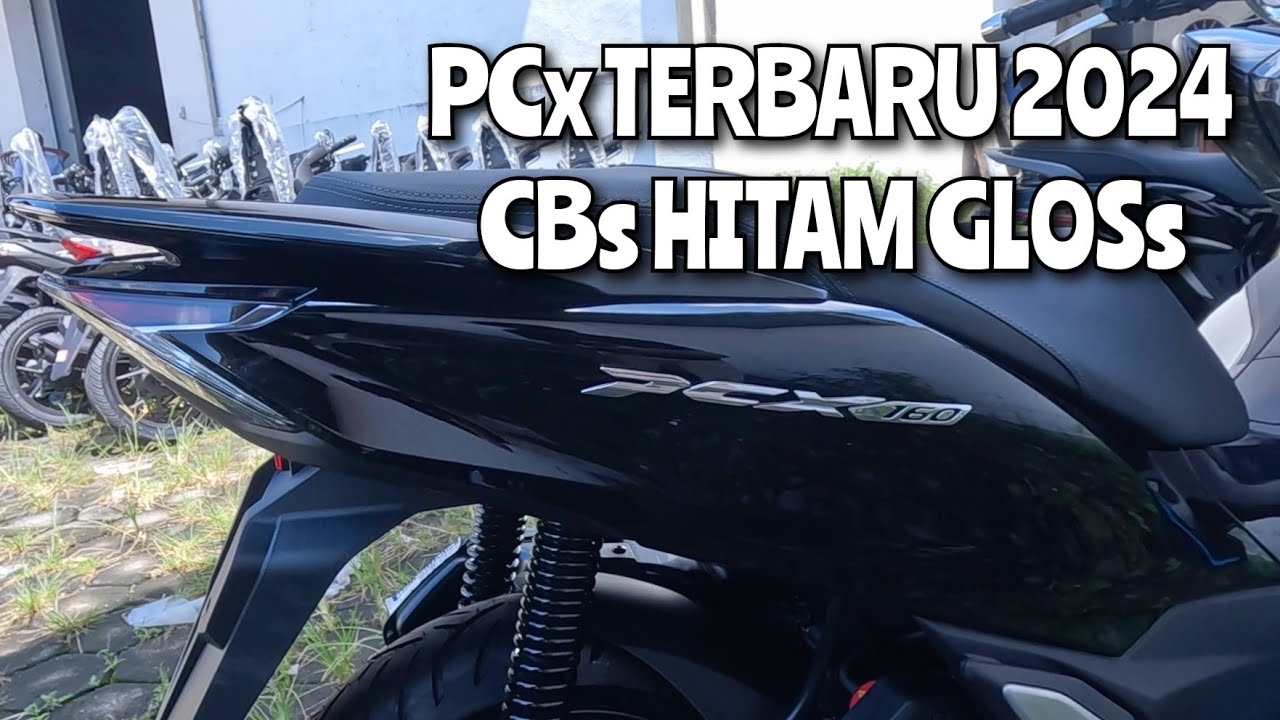 HONDA PCX 160 TERBARU 2024 , CBS Type HITAM GLOSSY ‼️ - YouTube