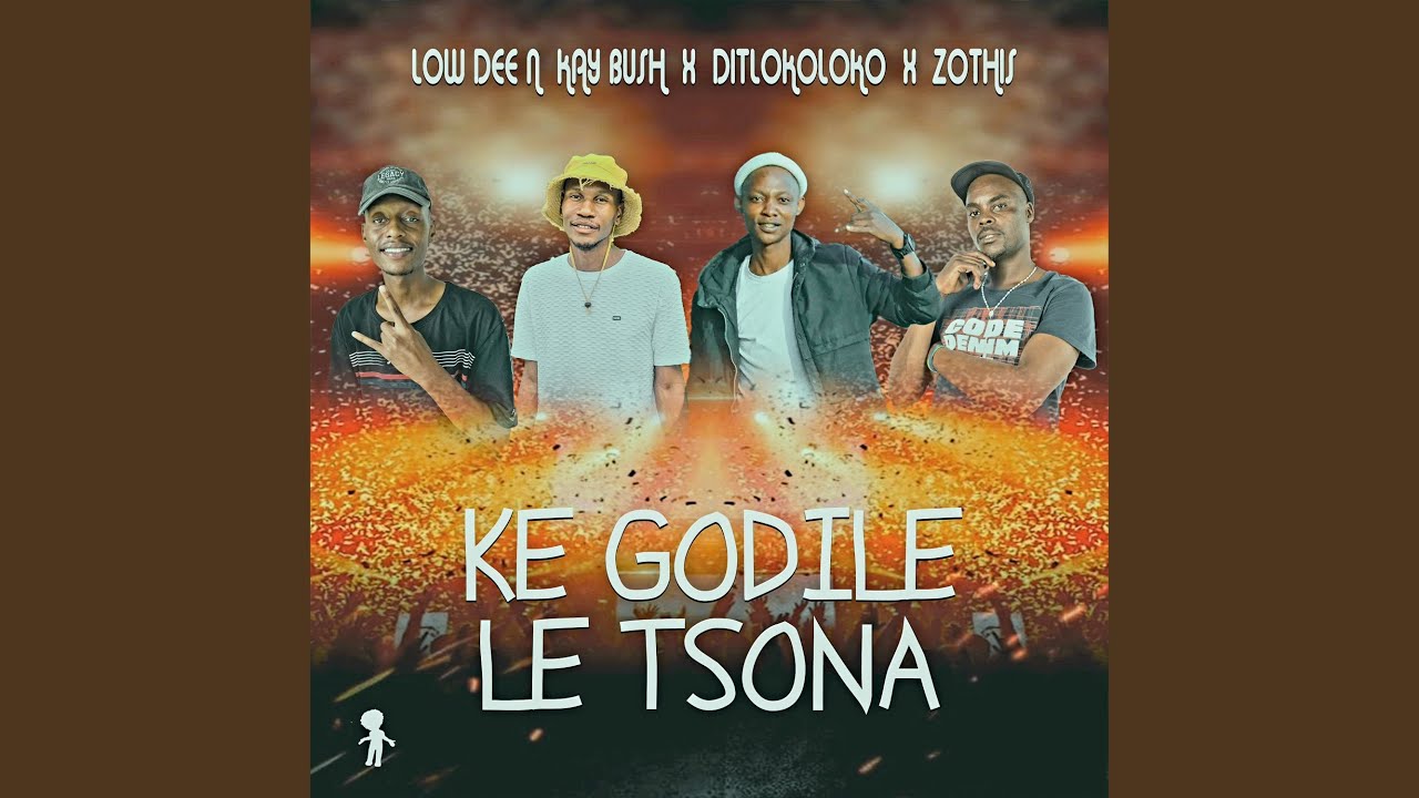 Ke Godile Le Tsona - YouTube