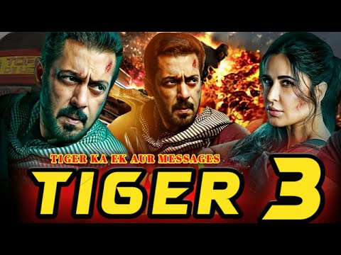 Tiger 3 Full movie | Tiger Ka Messages | Salman Khan With Katrina Kaif ...