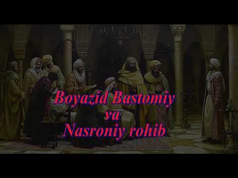 Boyazid Bastomiy va Nasroniy rohib\
